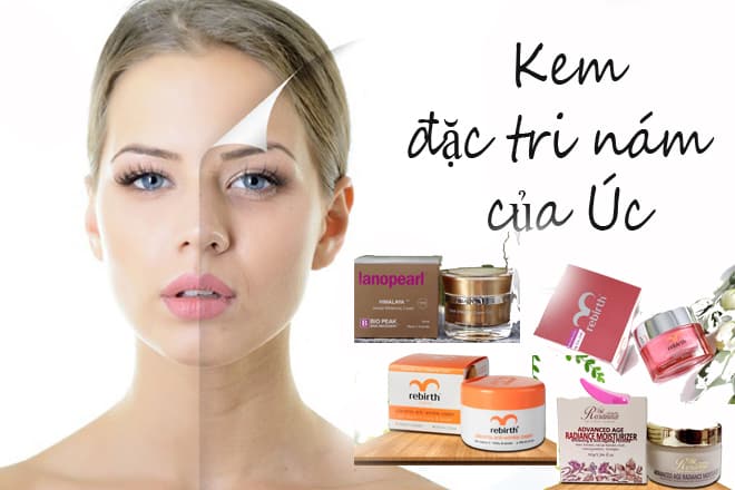 Kem đặc trị nám của Úc loại nào đang được săn đóng hiện nay?